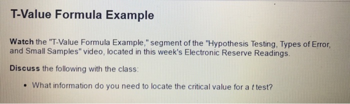 Solved Watch the "T-Value Formula Example, " segment of the | Chegg.com