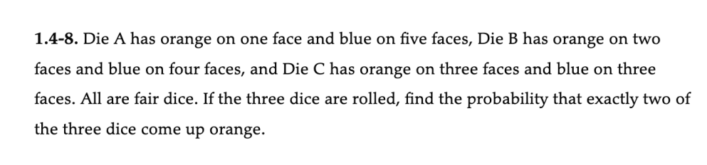 Solved 1.4-8. Die A has orange on one face and blue on five | Chegg.com