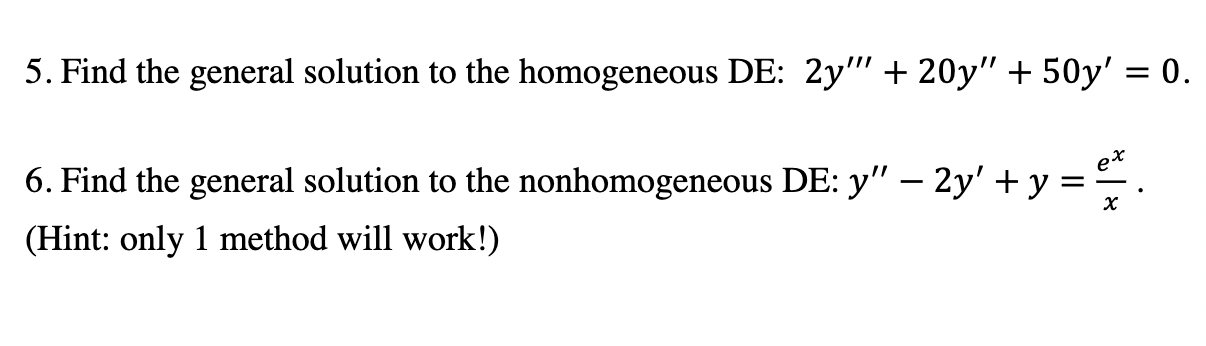 Solved Find the general solution to the homogeneous DE: | Chegg.com