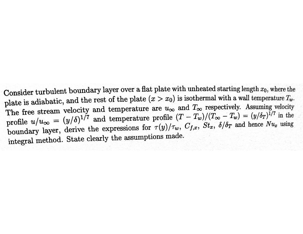 Consider turbulent boundary layer over a flat plate | Chegg.com