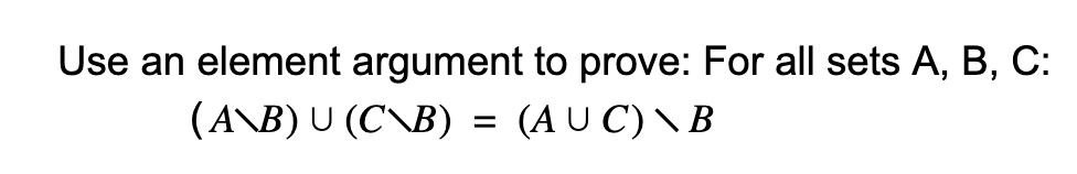 Solved Use an element argument to prove: For all sets A, B, | Chegg.com