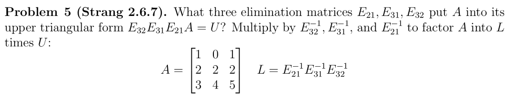 Solved Problem 5 (Strang 2.6.7). What three elimination | Chegg.com