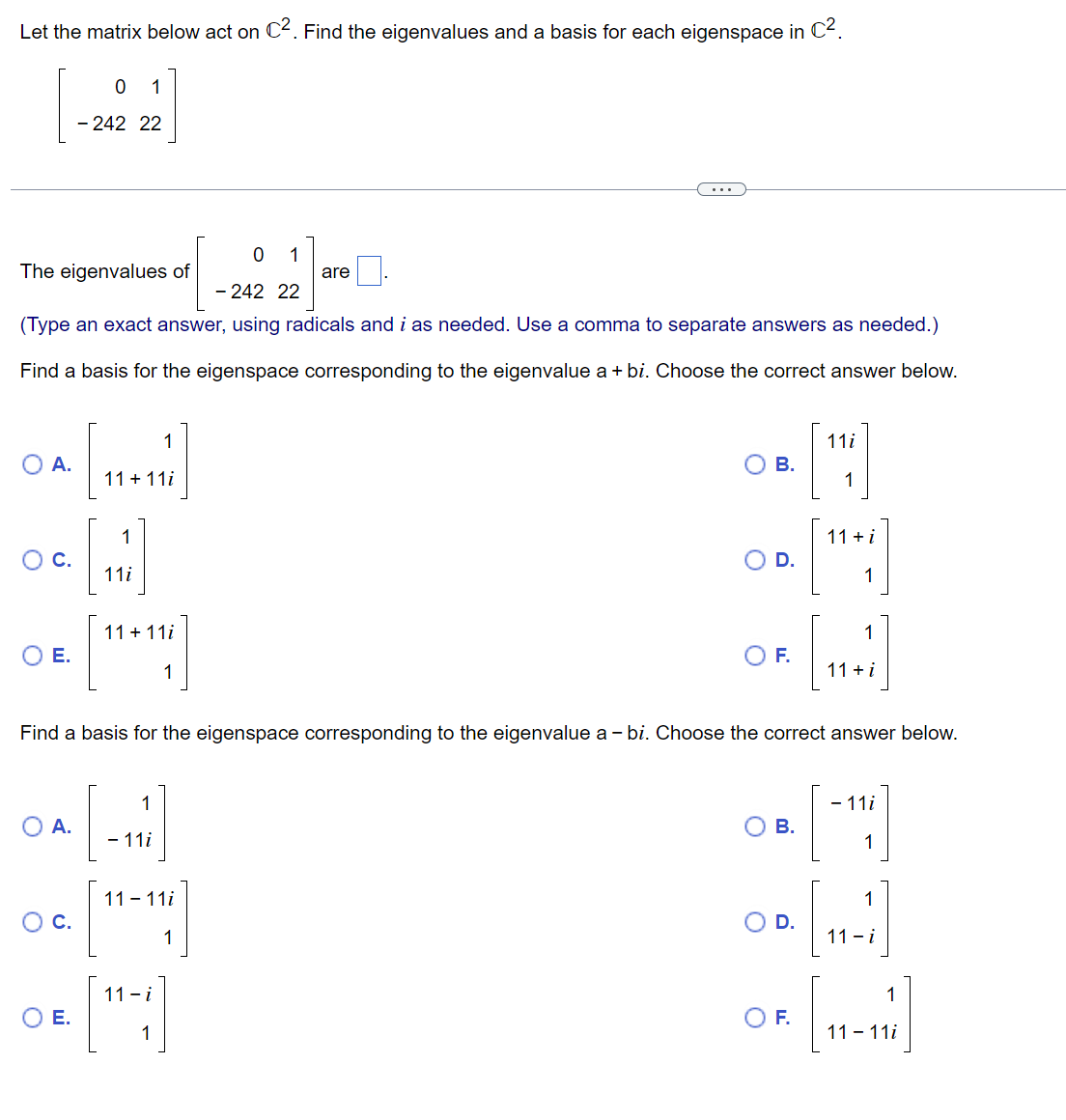 Solved Let the matrix below act on C2. Find the eigenvalues | Chegg.com