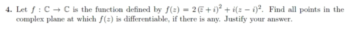 Solved 4. Let f:C→C is the function defined by | Chegg.com