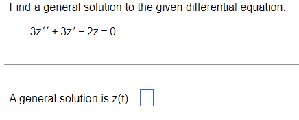 Solved Find a general solution to the given differential | Chegg.com