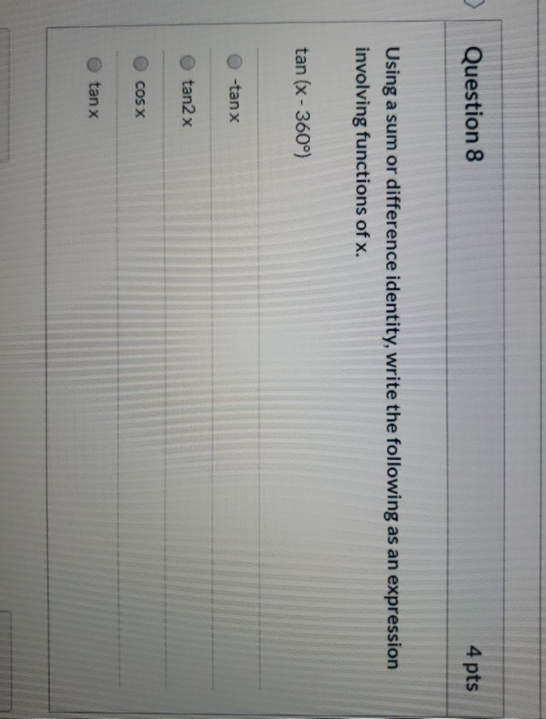 Solved Question 8 4 pts Using a sum or difference identity, | Chegg.com