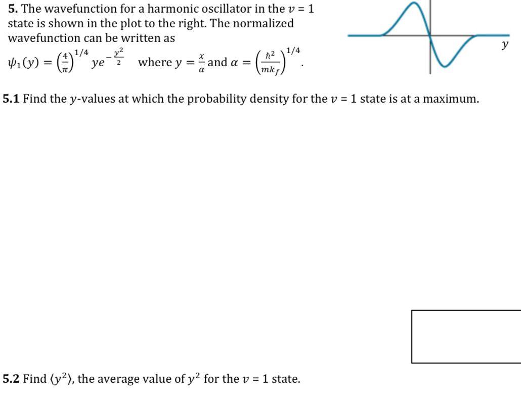 Solved 5. The wavefunction for a harmonic oscillator in the | Chegg.com