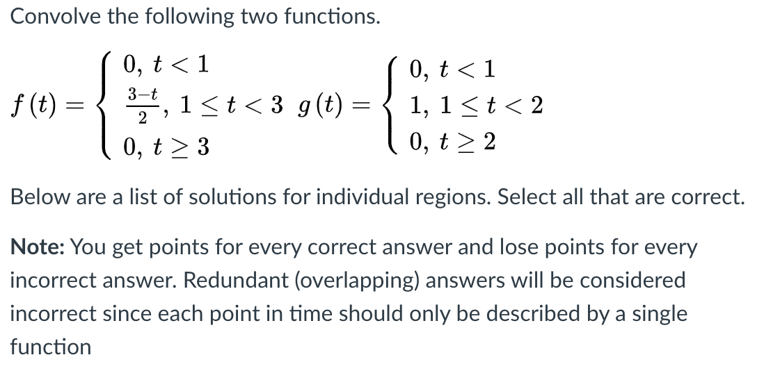 Solved Convolve the following two functions. f(t) = 0,