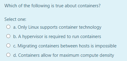 Solved Which of the following is true about containers? | Chegg.com