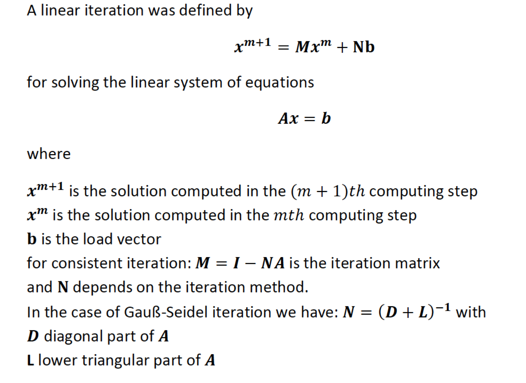 Solved A Linear Iteration Was Defined By Xm1mxmnb For 