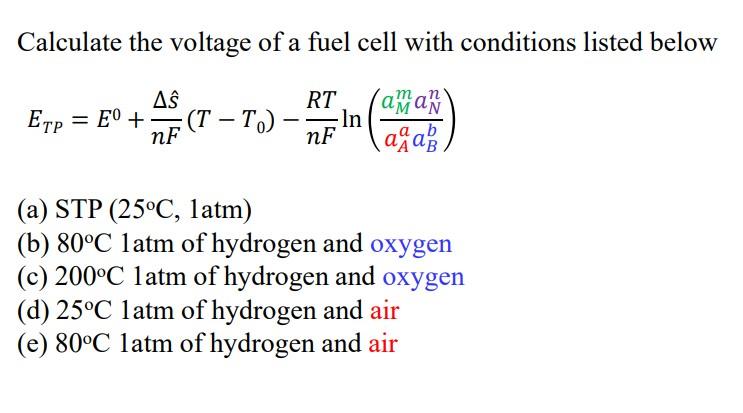 Calculate the voltage of a fuel cell with conditions | Chegg.com