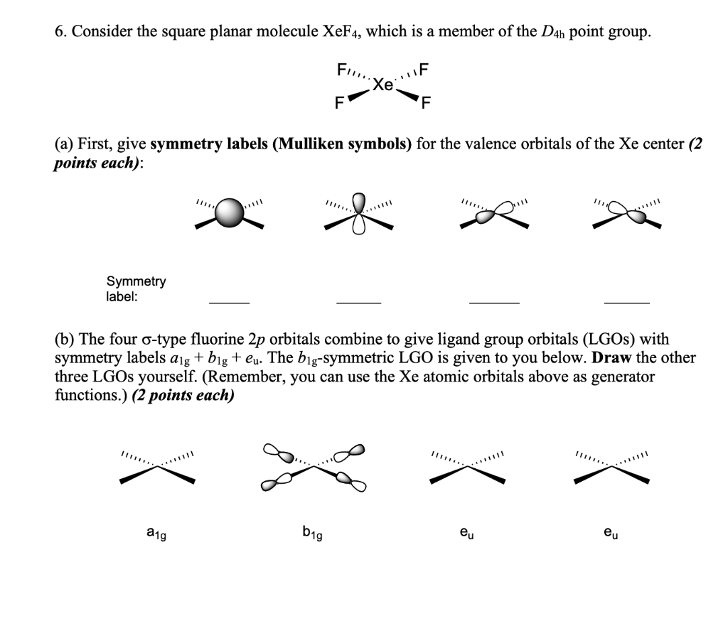 Solved 6. Consider the square planar molecule XeF4, which is | Chegg.com