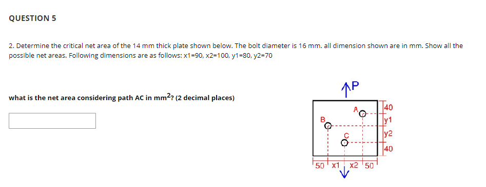 Solved QUESTION 5 2. Determine the critical net area of the | Chegg.com