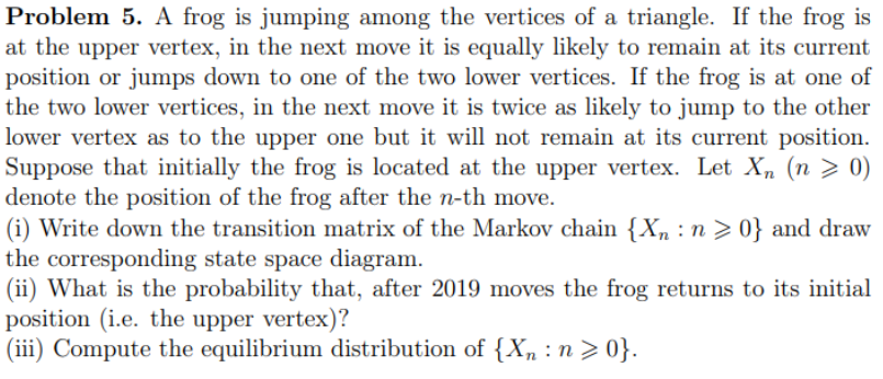 Solved Problem 5. A frog is jumping among the vertices of a | Chegg.com