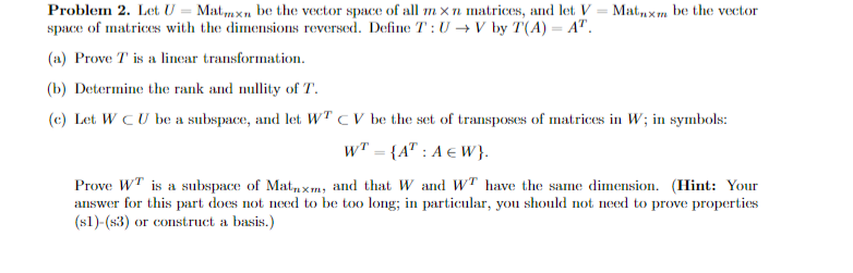 Solved Problem 2. Let U= Mat m×n be the vector space of all | Chegg.com
