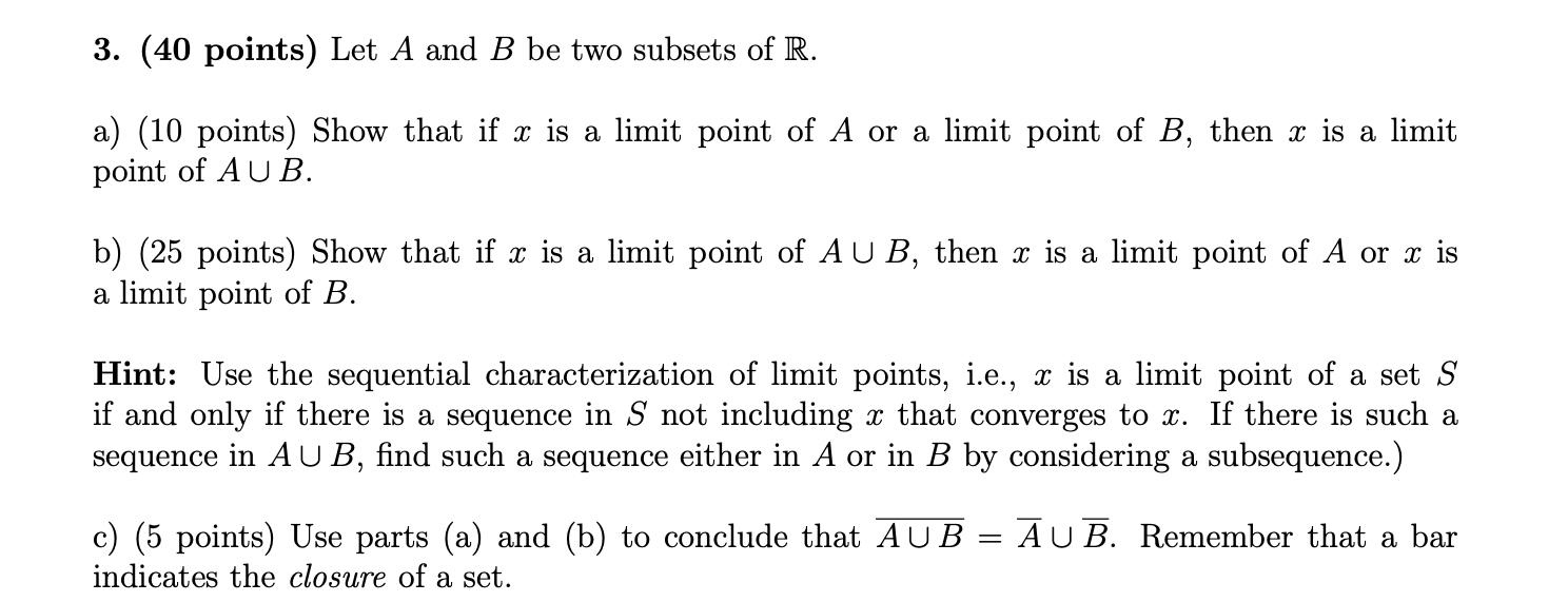 Solved 3. (40 points) Let A and B be two subsets of R. limit | Chegg.com