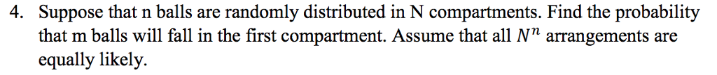 Solved Suppose that n balls are randomly distributed in N | Chegg.com