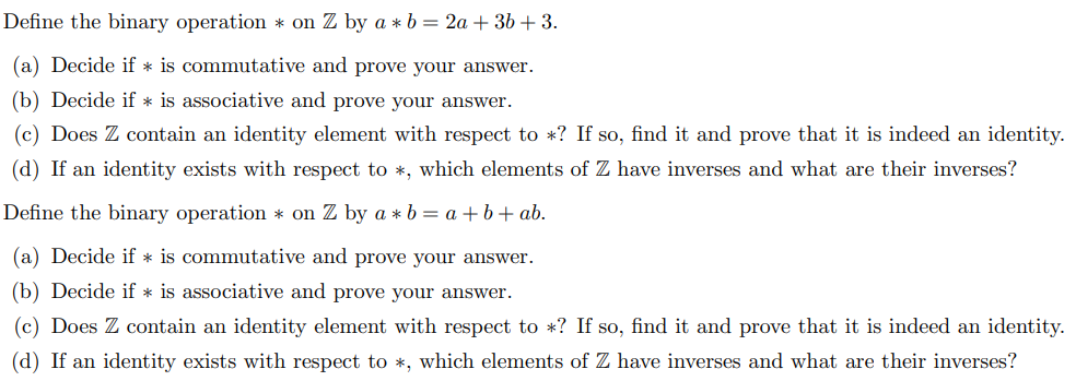 Solved Define the binary operation ∗ on Z by a∗b=a+b+3. (a) | Chegg.com