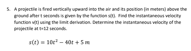 Solved 5. A projectile is fired vertically upward into the | Chegg.com