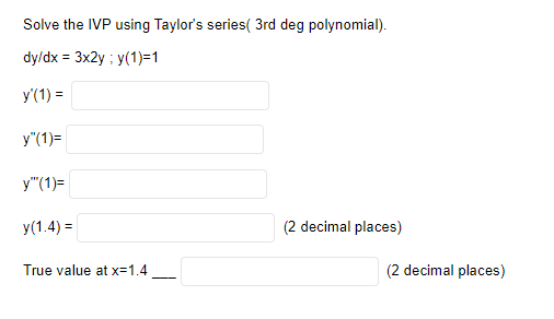 Solved Solve the IVP using Taylor's series( 3rd deg | Chegg.com