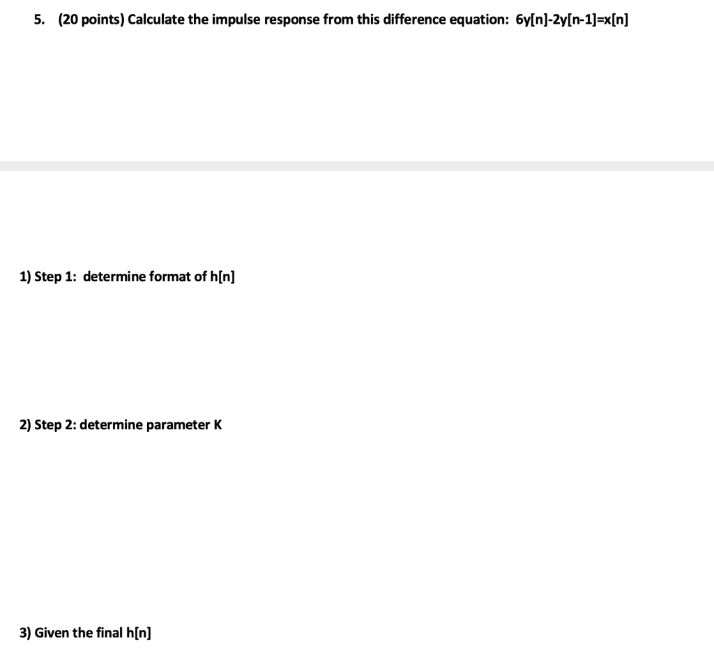 Solved 5. (20 points) Calculate the impulse response from | Chegg.com