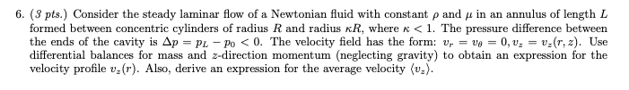Solved Consider the steady laminar flow of a Newtonian fluid | Chegg.com