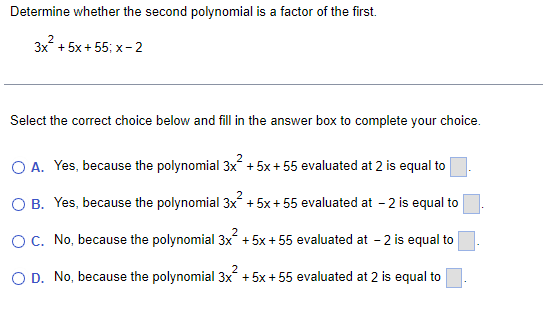 Solved Determine whether the second polynomial is a factor | Chegg.com