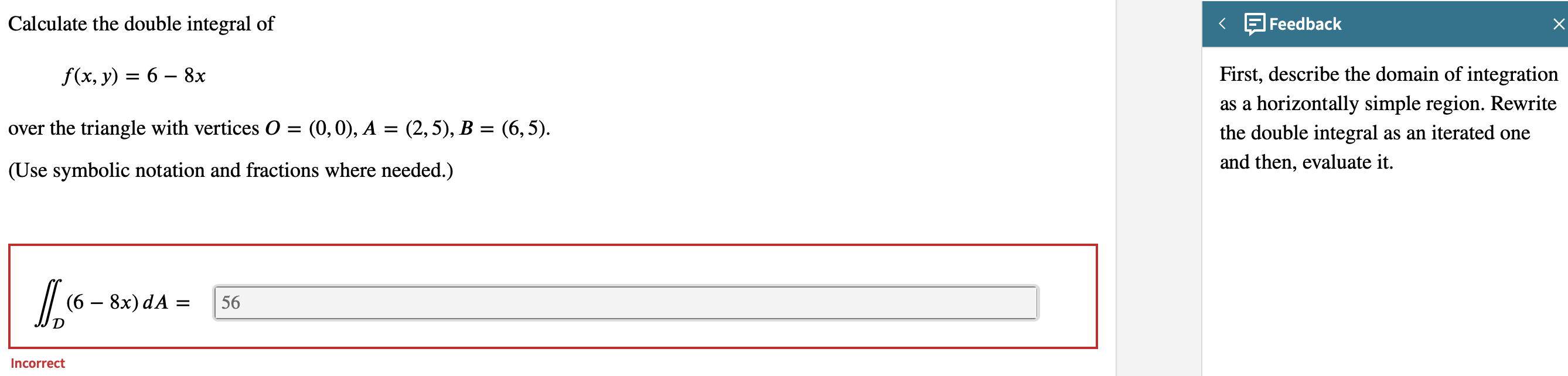 Solved Change the order of integration. The answer should be | Chegg.com