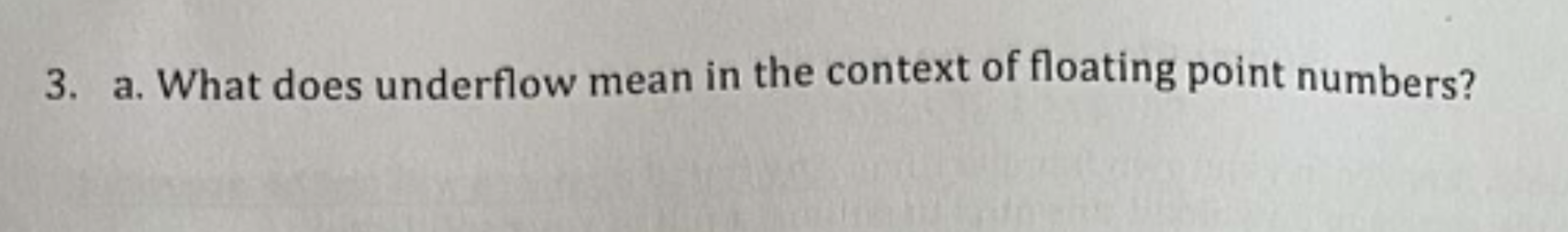 Solved 3. a. What does underflow mean in the context of | Chegg.com