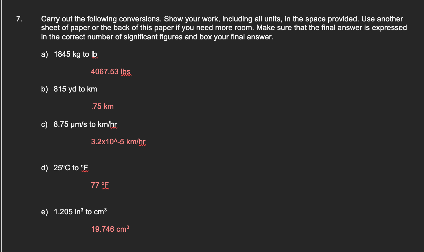 Solved 7. Carry out the following conversions. Show your | Chegg.com