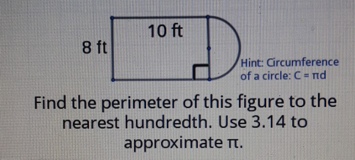 Solved 10 ft 8 10 fe 8 ft Hint: Circumference of a circle: C | Chegg.com
