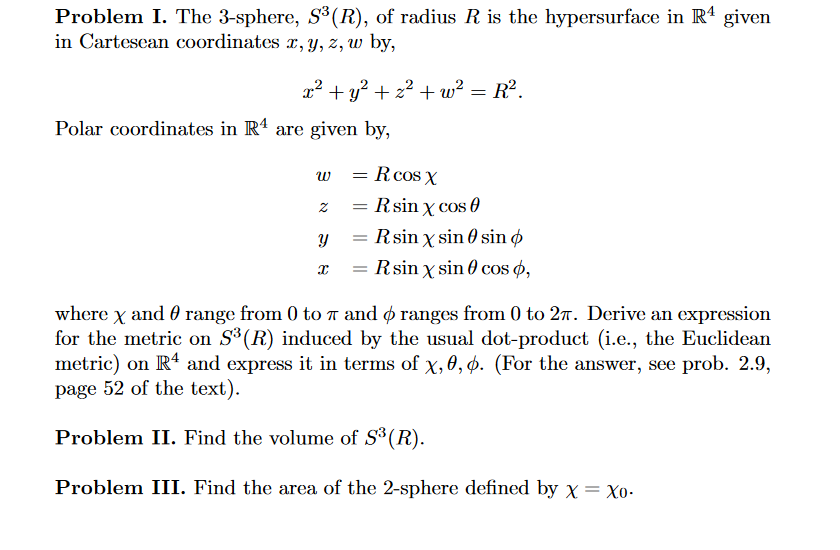 Solved Problem I. The 3-sphere, S3(R), of radius R is the | Chegg.com