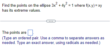 Solved Find the points on the ellipse 3x2+4y2=1 where | Chegg.com