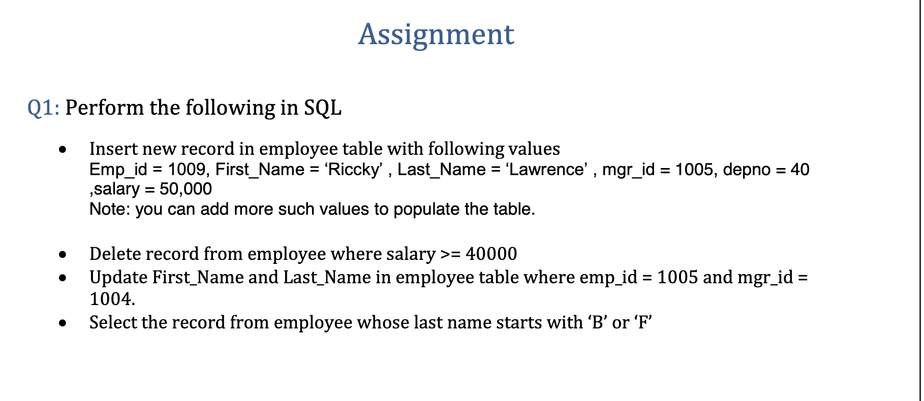 Solved Assignment Q1: Perform the following in SQL Insert | Chegg.com