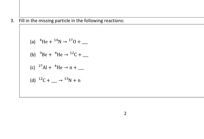 Solved Fill in the missing particle in the following | Chegg.com