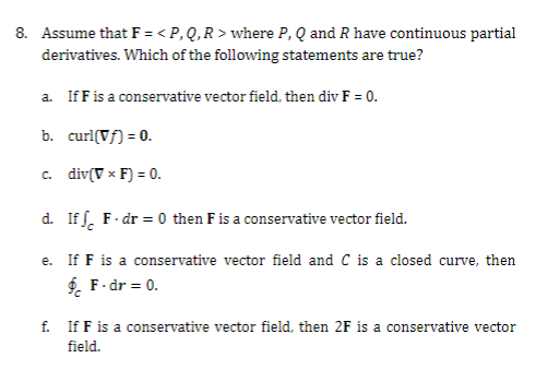 Solved 8. Assume that F= P,Q,R where P,Q and R have | Chegg.com