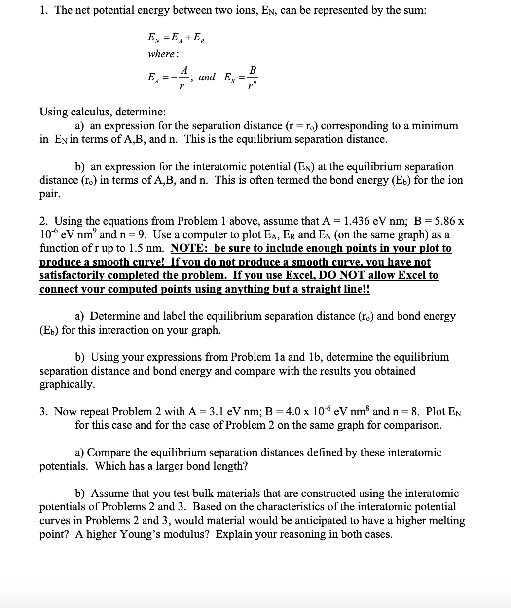 Solved 1. The net potential energy between two ions, EN, can | Chegg.com
