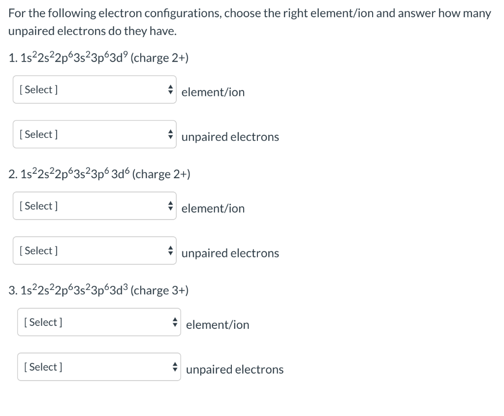 Solved For the following electron configurations, choose the | Chegg.com
