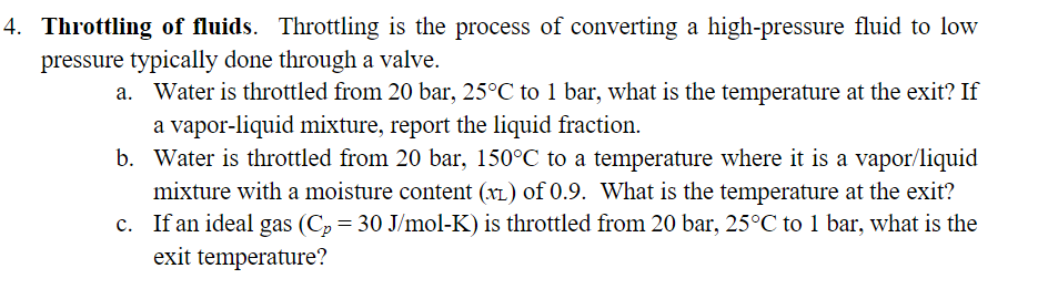 Solved 4. Throttling of fluids. Throttling is the process of | Chegg.com