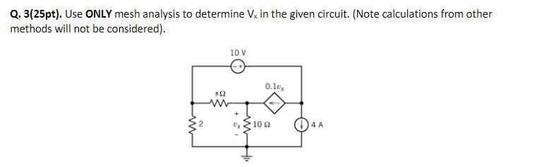 Solved Q. 3(25pt). Use ONLY mesh analysis to determine V, in | Chegg.com