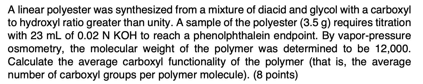Solved A linear polyester was synthesized from a mixture of | Chegg.com