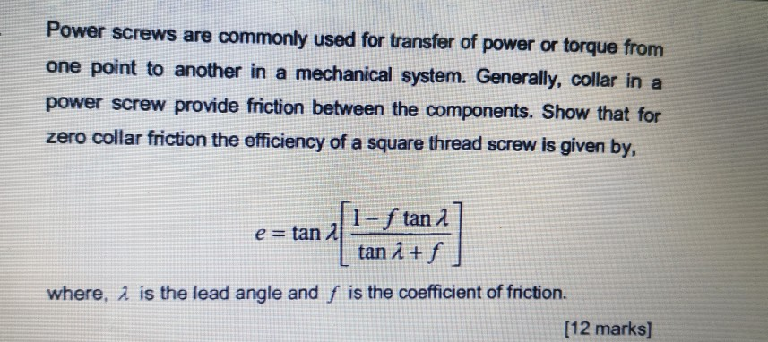 Solved Power screws are commonly used for transfer of power | Chegg.com