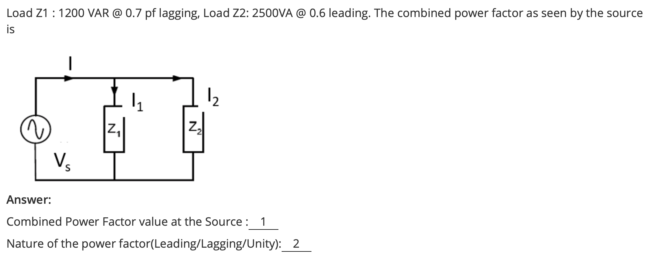 Solved Load Z1 : 1200 VAR @ 0.7 pf lagging, Load Z2: 2500VA | Chegg.com