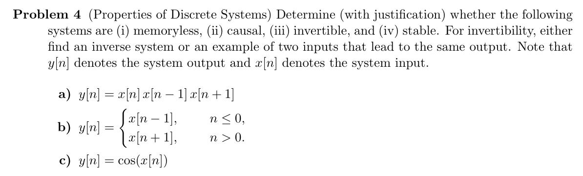 Solved Problem 4 (Properties of Discrete Systems) Determine | Chegg.com