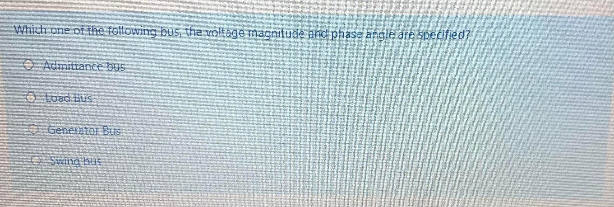 Solved Which one of the following bus, the voltage magnitude | Chegg.com