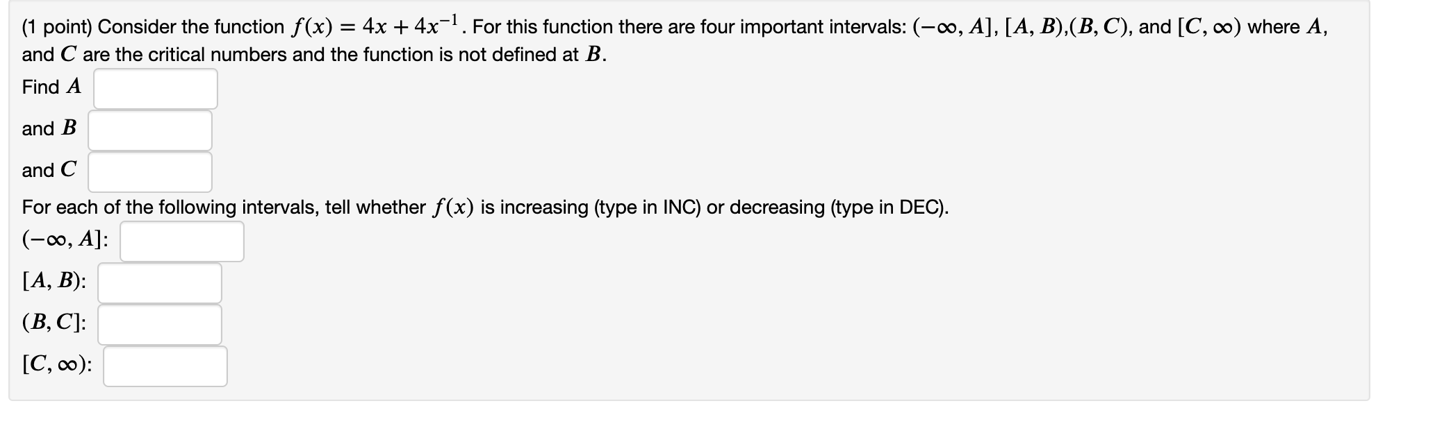 Solved (1 point) Consider the function f(x) = 4x + 4x-1. For | Chegg.com