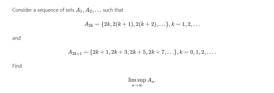 Solved Consider a sequence of sets A1, A2, ... such that Ark | Chegg.com