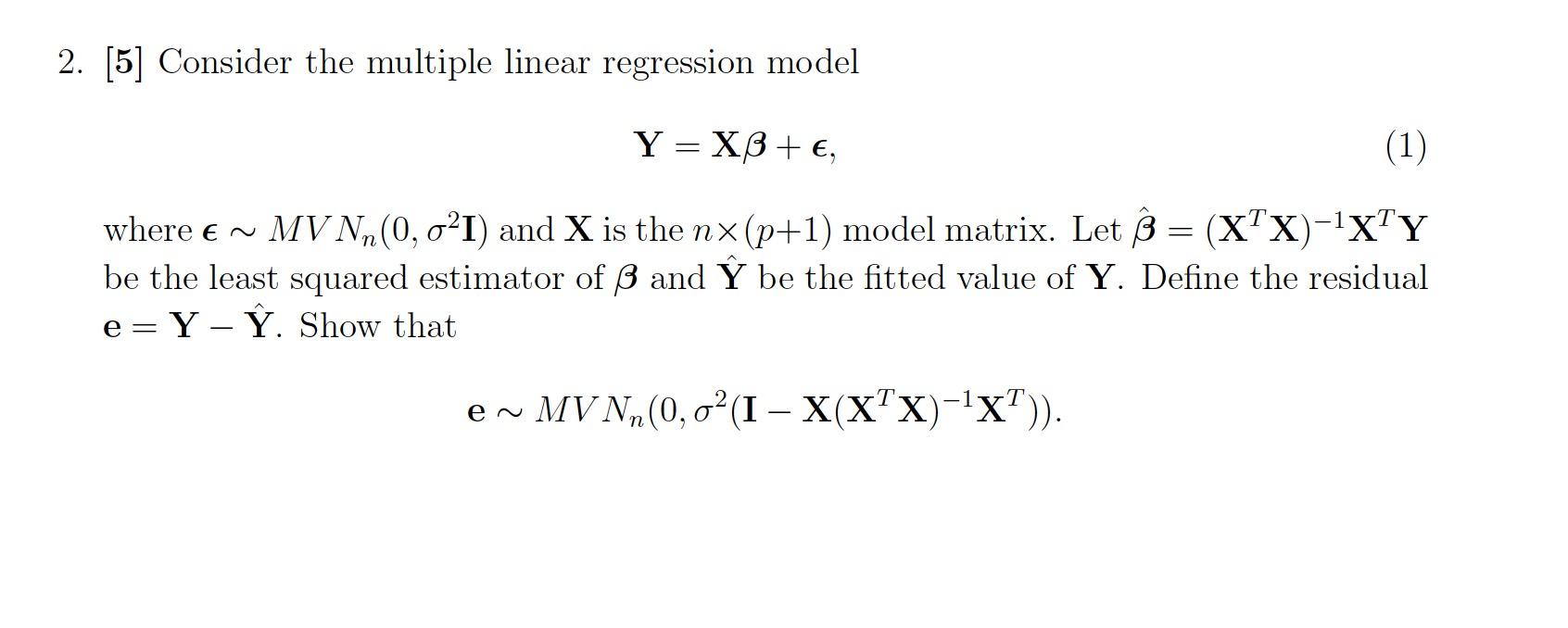 Solved 2. [5] Consider the multiple linear regression model | Chegg.com