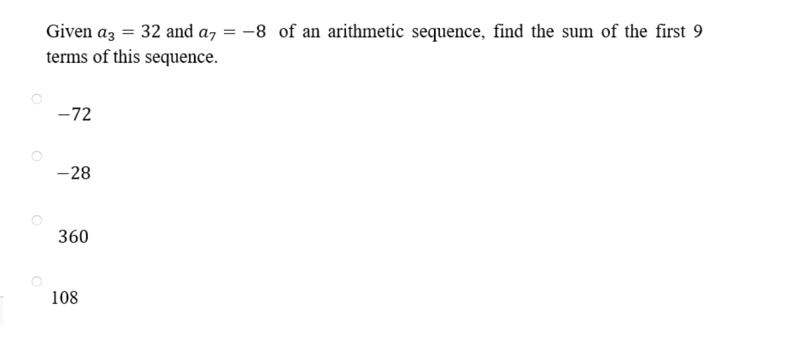 Solved Given a3=32 and a7=−8 of an arithmetic sequence, find | Chegg.com