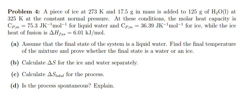Solved Problem 4: A piece of ice at 273 K and 17.5 g in mass | Chegg.com